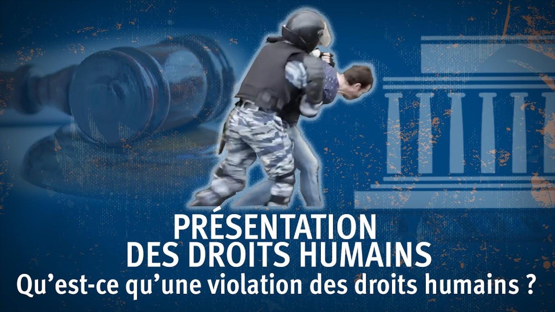 Présentation des droits humains (3) : Qu’est-ce qu’une violation des ...