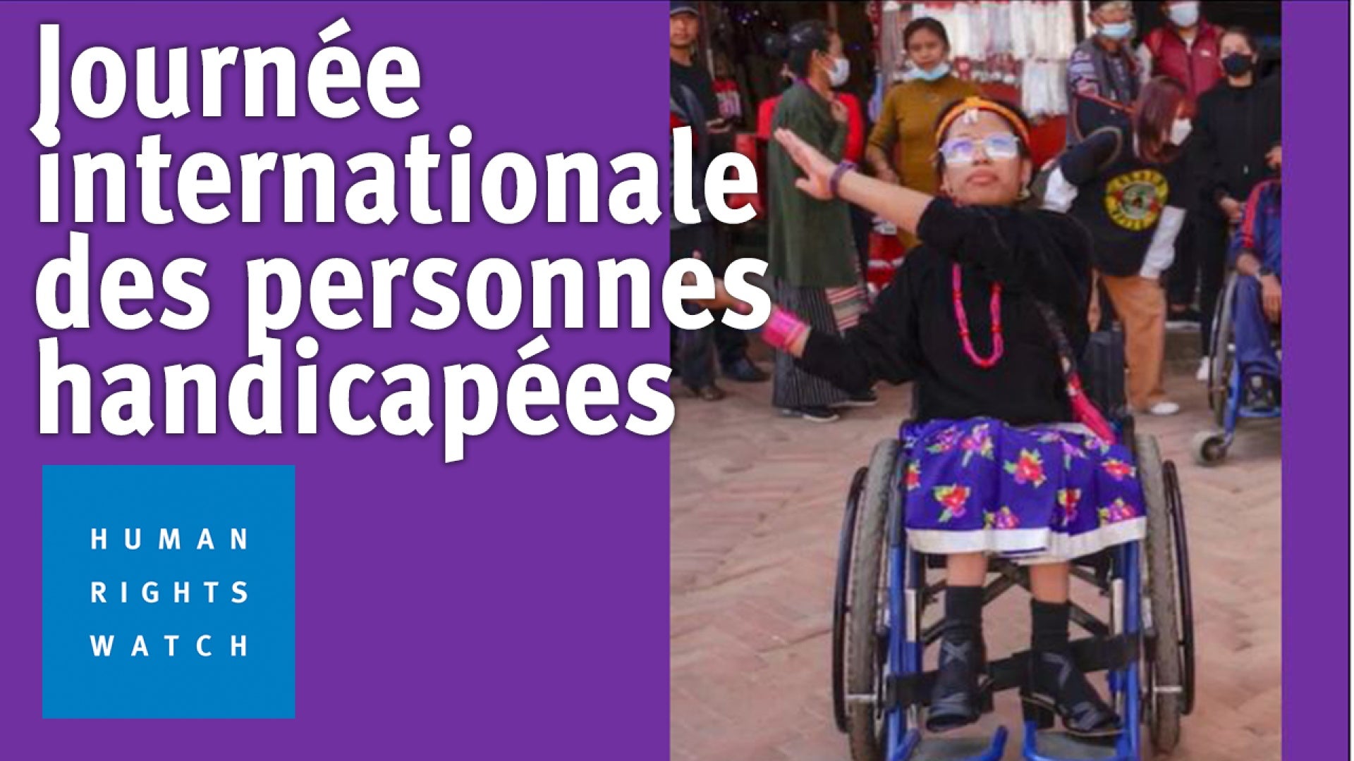Journée internationale des personnes handicapées | Human Rights Watch