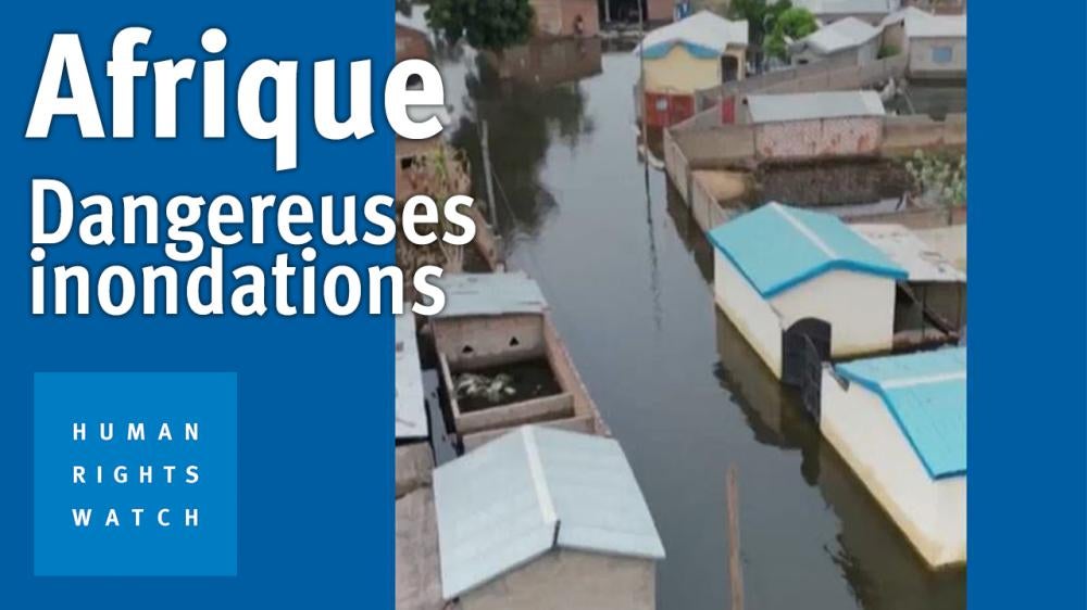 Inondations en Afrique de l’Ouest et centrale | Human Rights Watch