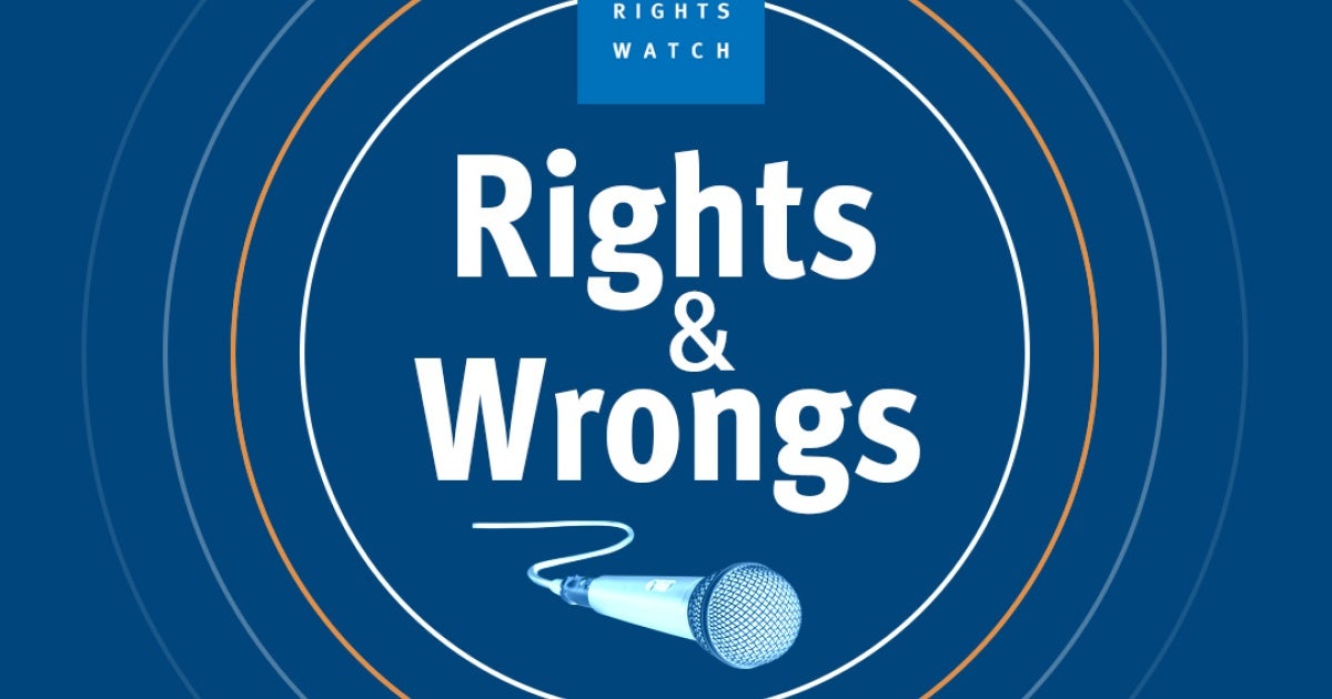 Rights & Wrongs: Stories from the Human Rights Frontline | Human Rights ...